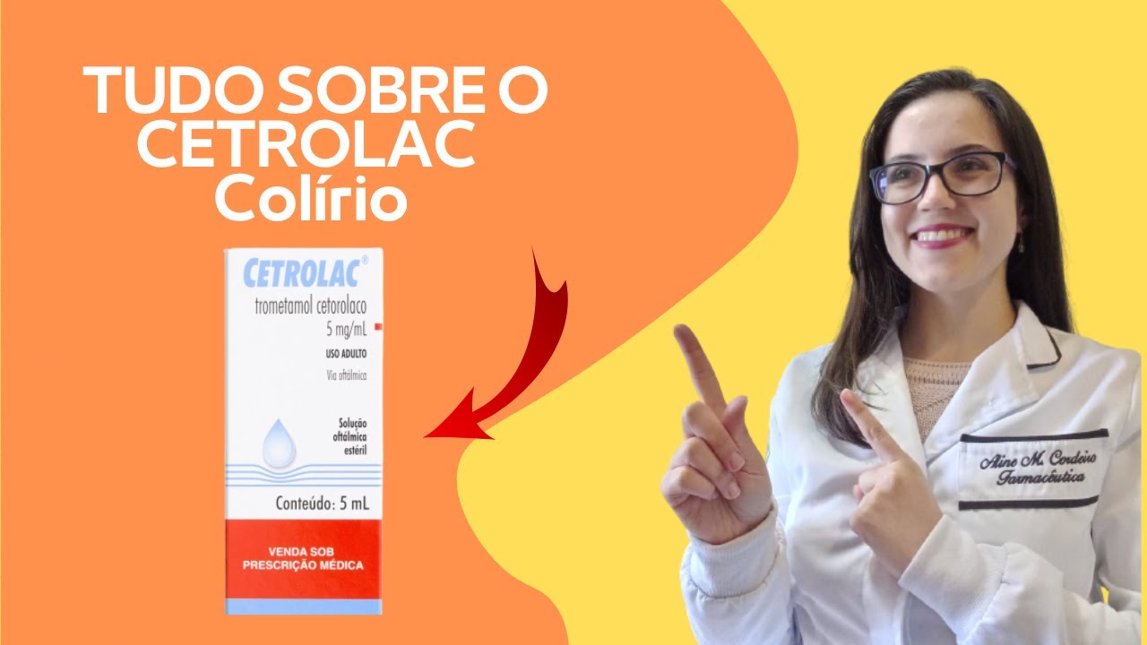 CETROLAC COLÍRIO - Tudo que você precisa saber! - YouTube