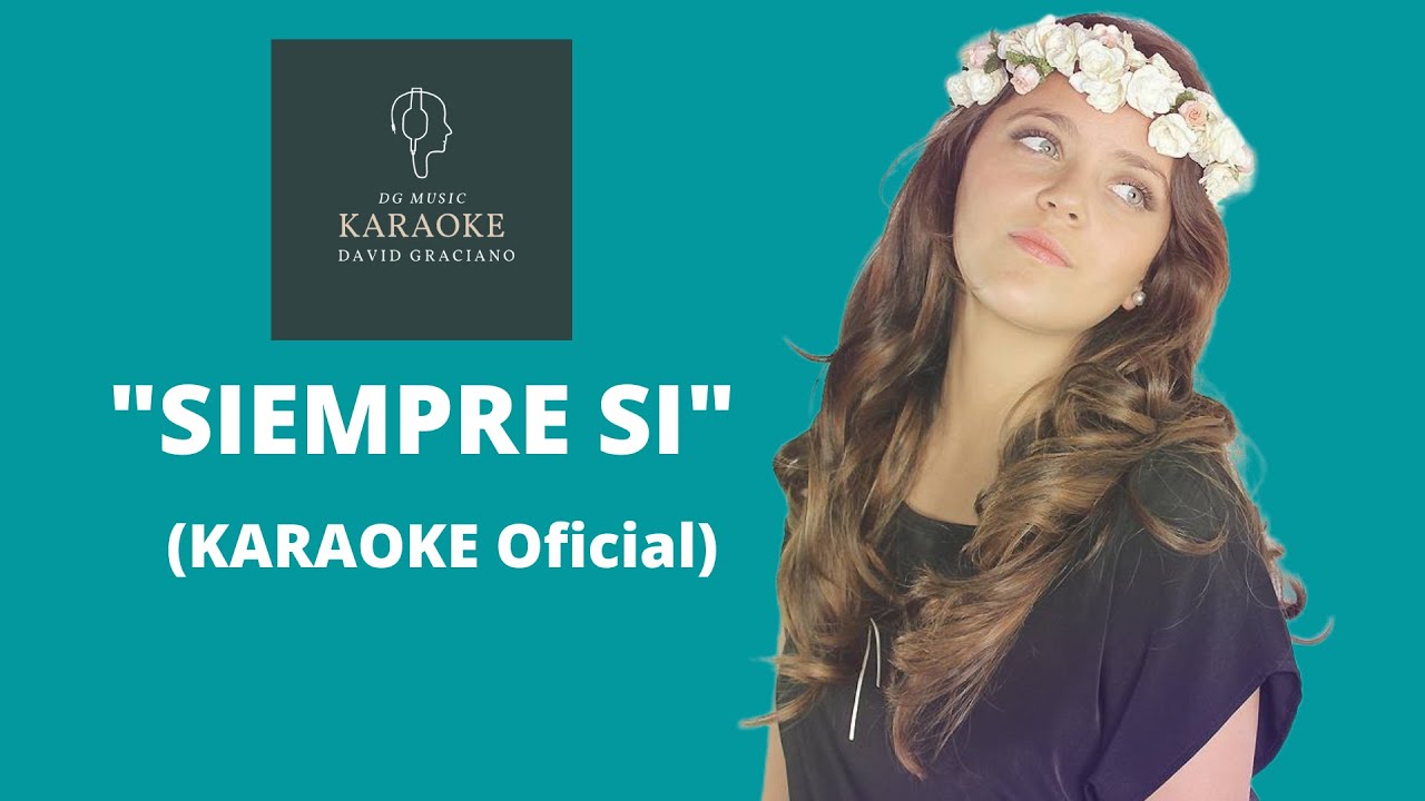 SIEMPRE SI - DG (KARAOKE OFICIAL) - YouTube