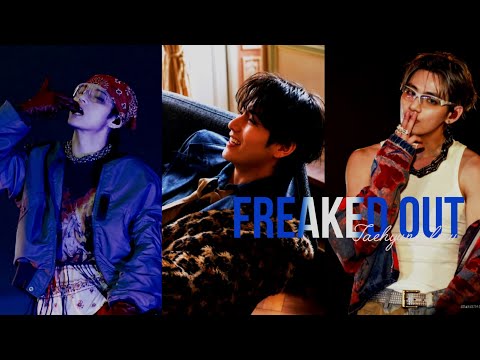 FREAKED OUT- KIM TAEHYUNG [FMV], fat papi & prodshushy