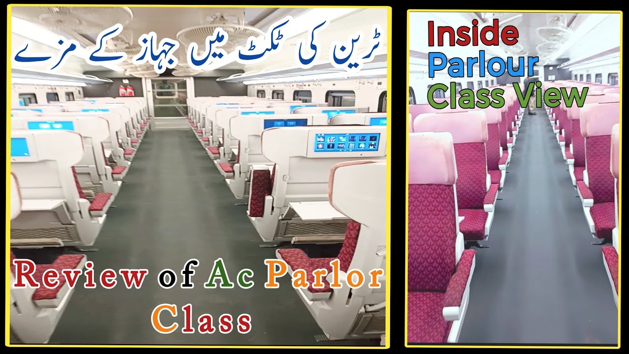 Pakistan Ac Parlor Class Inside View and Train Ticket Price 2024 - YouTube