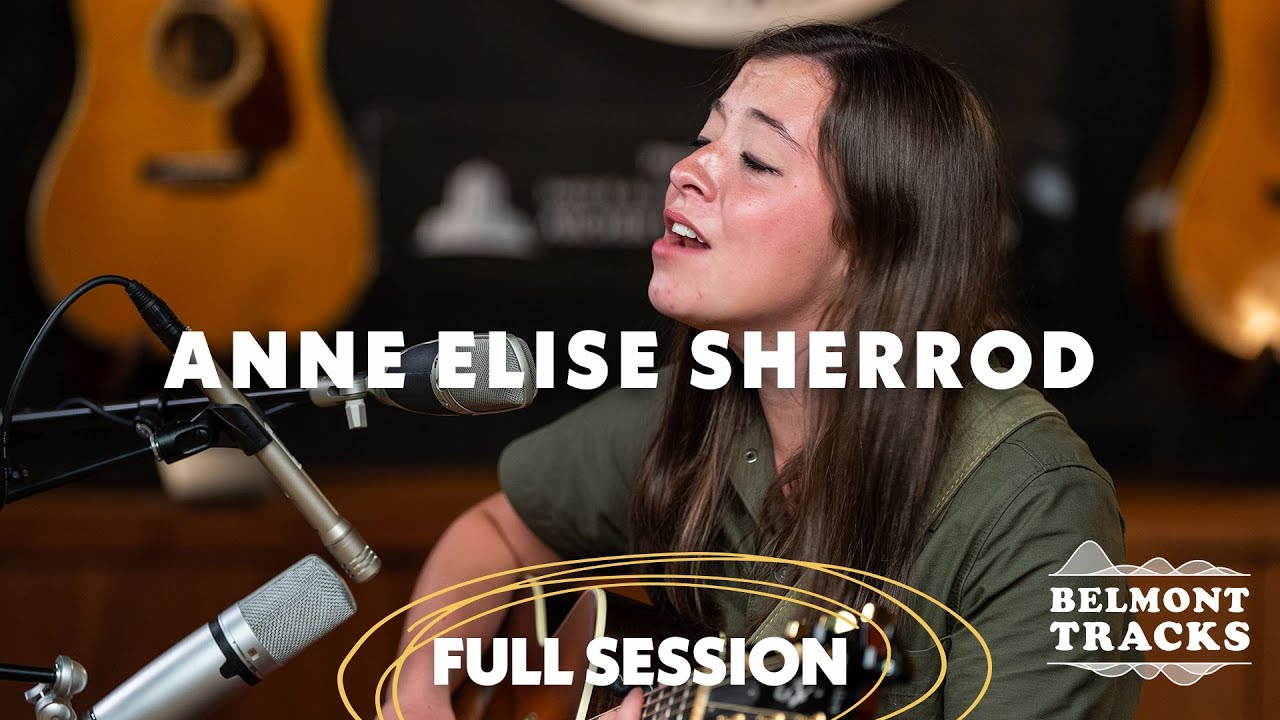 Anne Elise Sherrod: Full Session - Belmont Tracks - YouTube