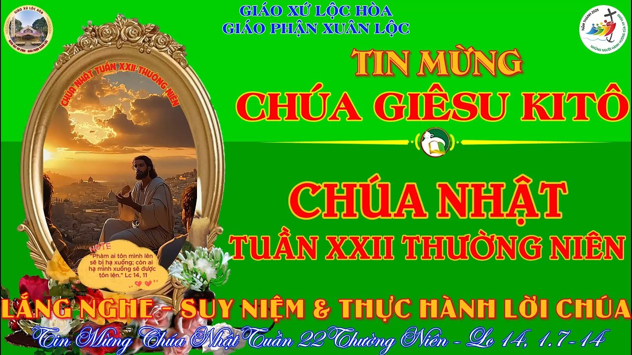 CHÚA NHẬT TUẦN XXII THƯỜNG NIÊN - TIN MỪNG: Lc 14, 1.7-14 - YouTube
