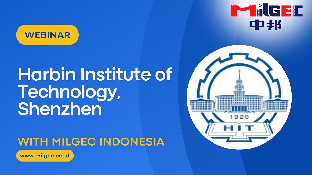 Harbin Institute of Technology (HITSZ) Webinar with MilGEC Indonesia ...