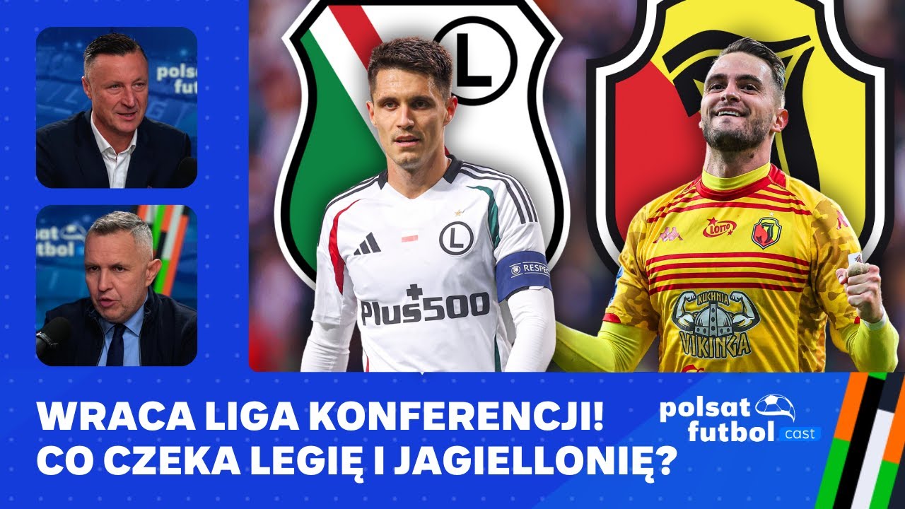 LEGIA I JAGIELLONIA WRACAJĄ DO GRY W LIDZE KONFERENCJI! Polsat Futbol ...