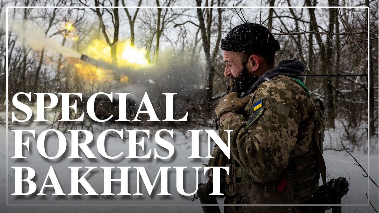 Ukrainian Special Operations Forces sent to Bakhmut frontline to strengthen Bakhmut defence ...