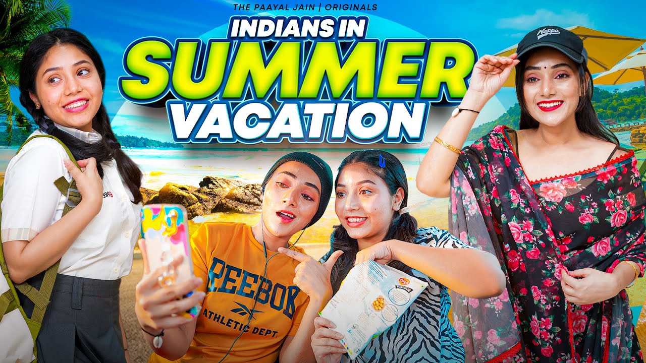 Indians In Summer Vacation | Ft. Tena Jaiin | The Paayal Jain - YouTube
