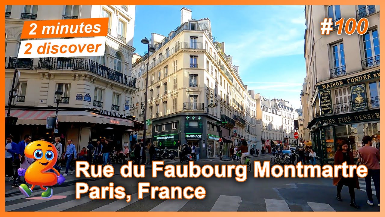 2 minutes 2 discover 100: Rue du Faubourg Montmartre, Paris, France ...