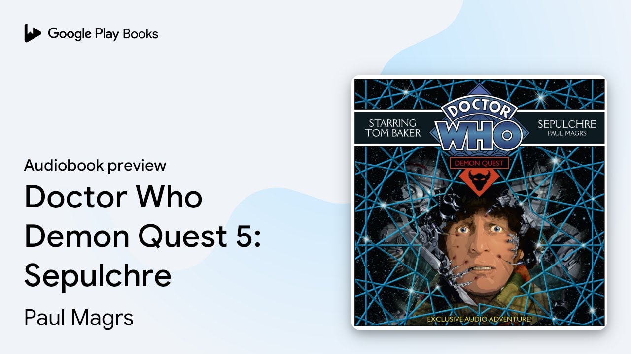 Doctor Who Demon Quest 5: Sepulchre by Paul Magrs · Audiobook preview ...