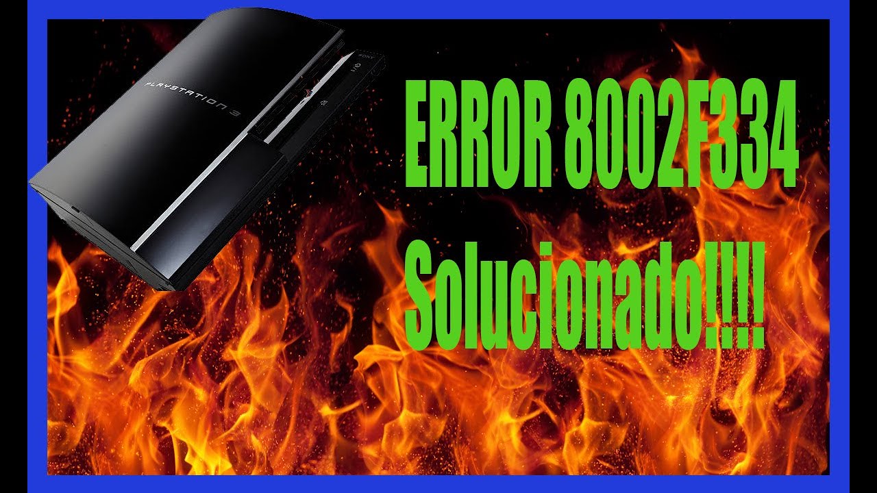 #PS3 Error 8002F334 (Solucionado) - YouTube