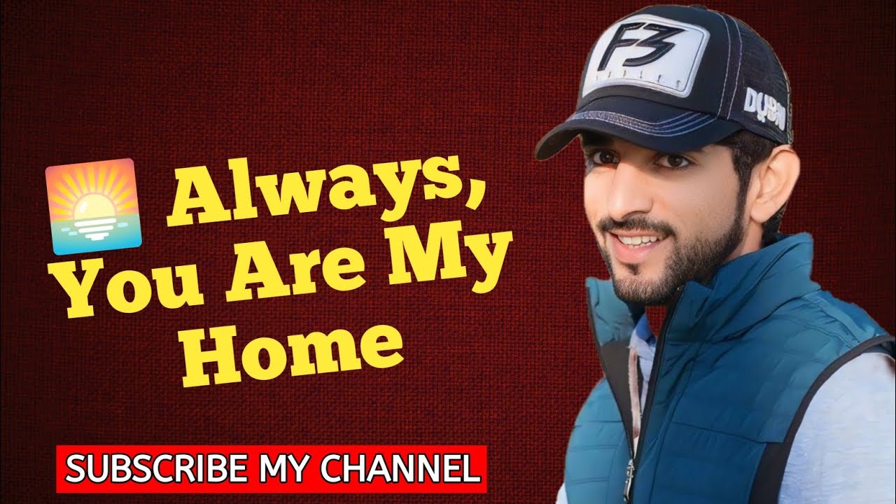 🌅 Always, You Are My Home| fazza poem 2025 | fazza prince of dubai ...