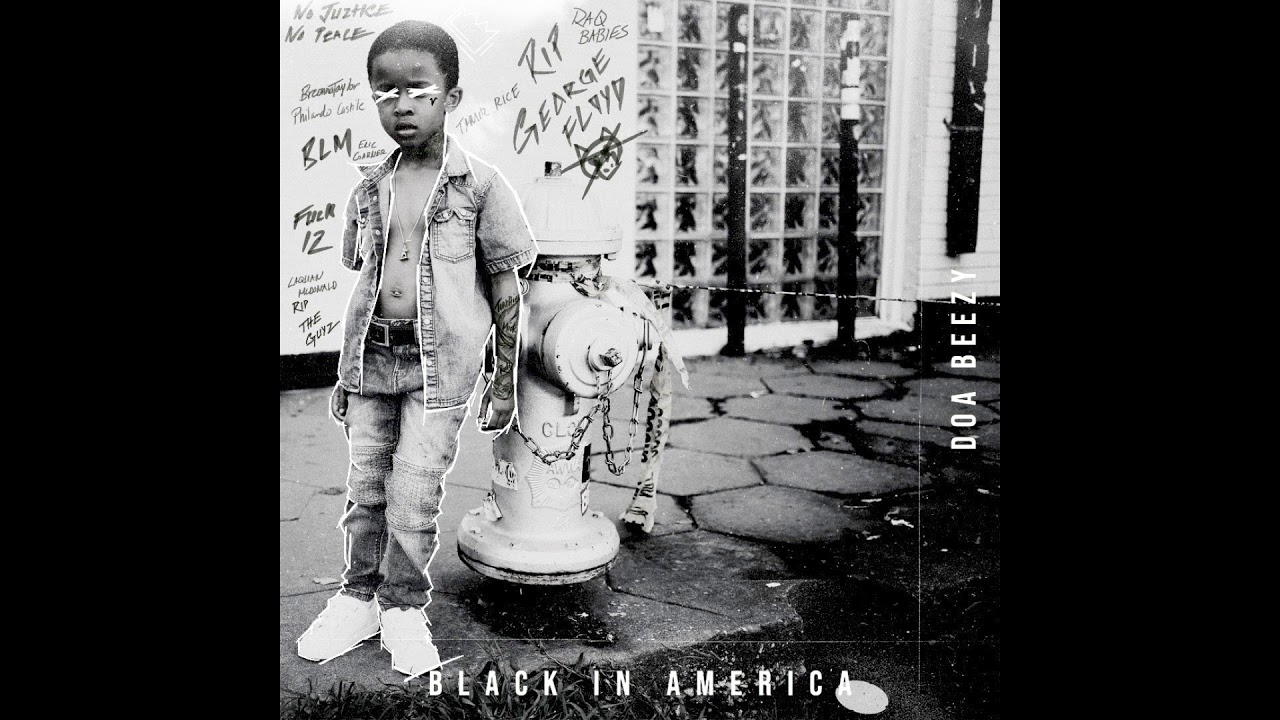 Doa Beezy - Black In America Prod. StaccDaGreatest - YouTube Music