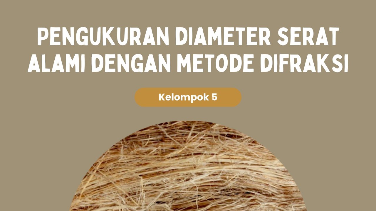RBL 2 - Pengukuran Diameter Serat Alami dengan Metoda Difraksi ...