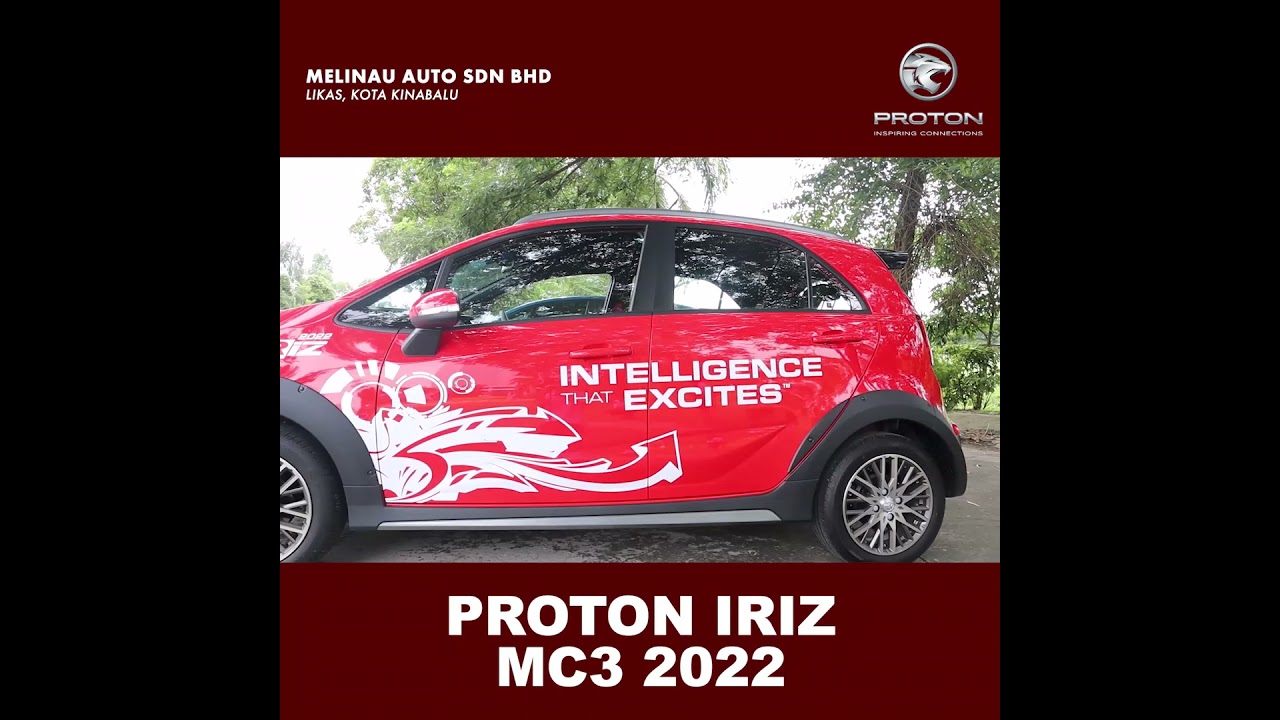 来吧带大家看看新的Proton Iriz MC3 2O22 | Cassey Ling - YouTube