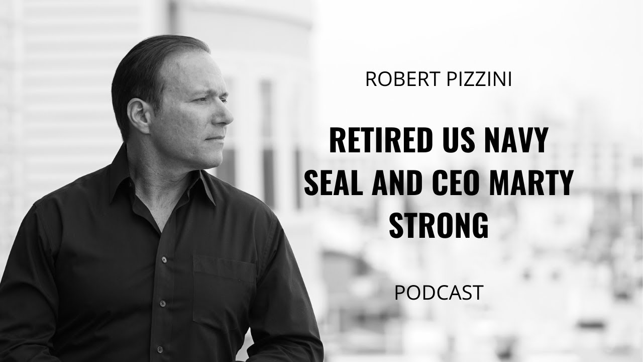 Audio Podcast: Retired US Navy SEAL and CEO Marty Strong - YouTube