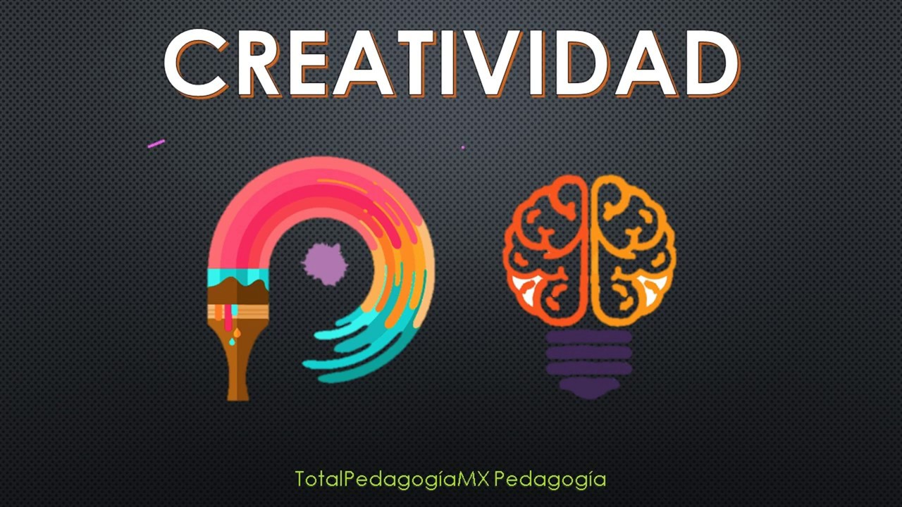 Conceptos Clave y Características de la Creatividad | Pedagogía MX ...