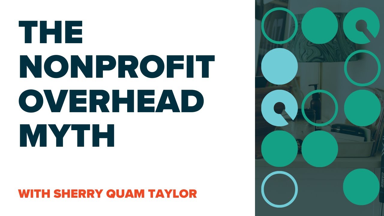The Nonprofit Overhead Myth - YouTube