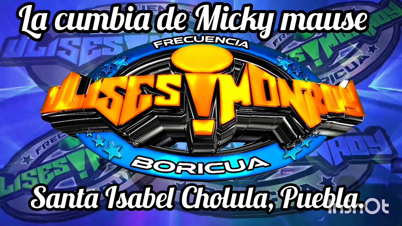LA CUMBIA DE MICKEY MAUSE (ULISES MONROY EN VIVO) SANTA ISABEL CHOLULA ...