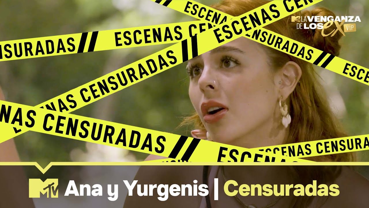 Ana y Yurgenis | Escenas Censuradas: La Venganza de los Ex VIP 4 ...