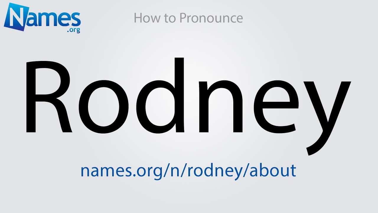 How to Pronounce Rodney - YouTube