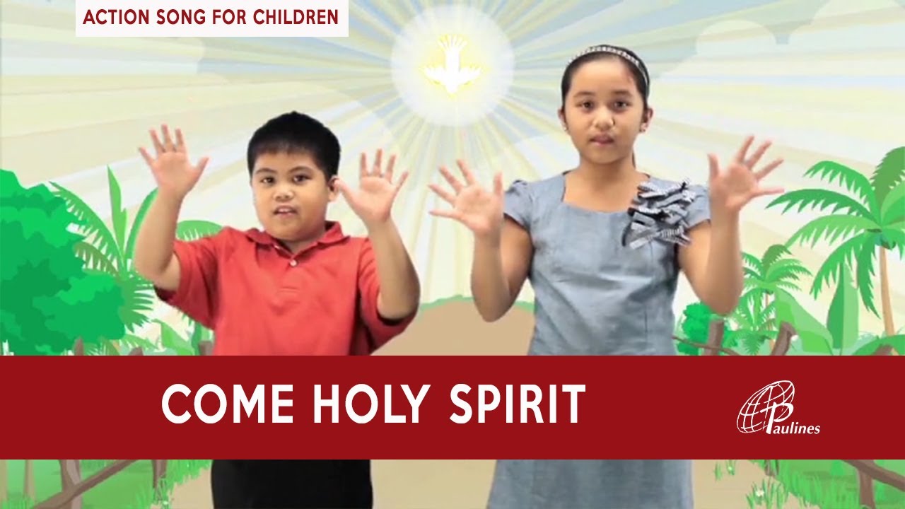 Come, Holy Spirit - Action Song - YouTube
