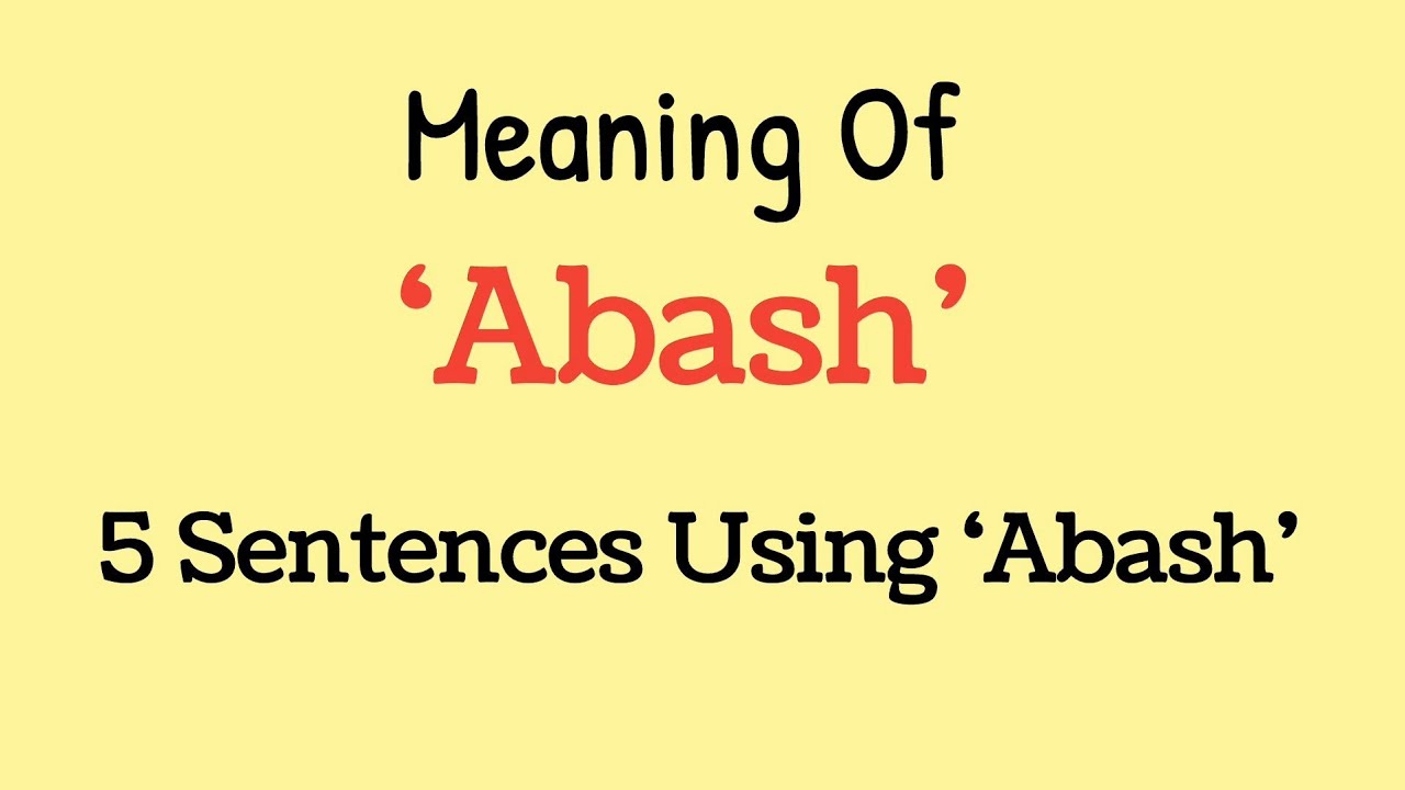 Abash - English Word - Meaning - 5 Sentences Using Abash - YouTube