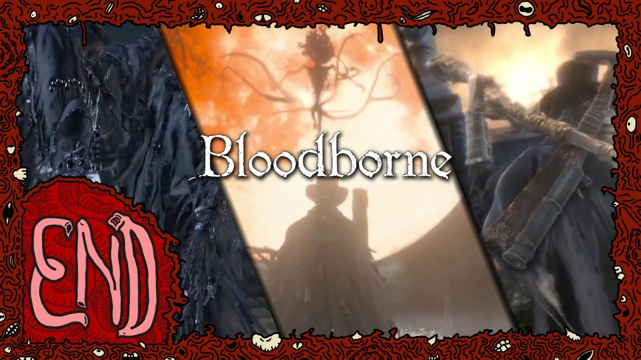 Bloodborne - FINALE (You're a Cosmic Kid Now, You're a Cosmic Squid Now ...