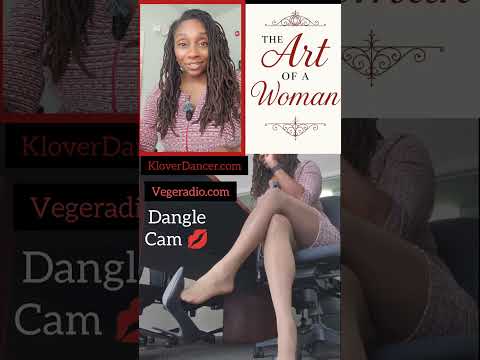 The Art of a Woman w/KloverDancer: Dangling
