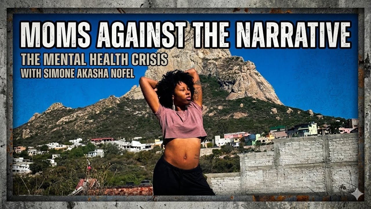 25. Moms Against the Narrative: The Mental Health Crisis with Simone ...