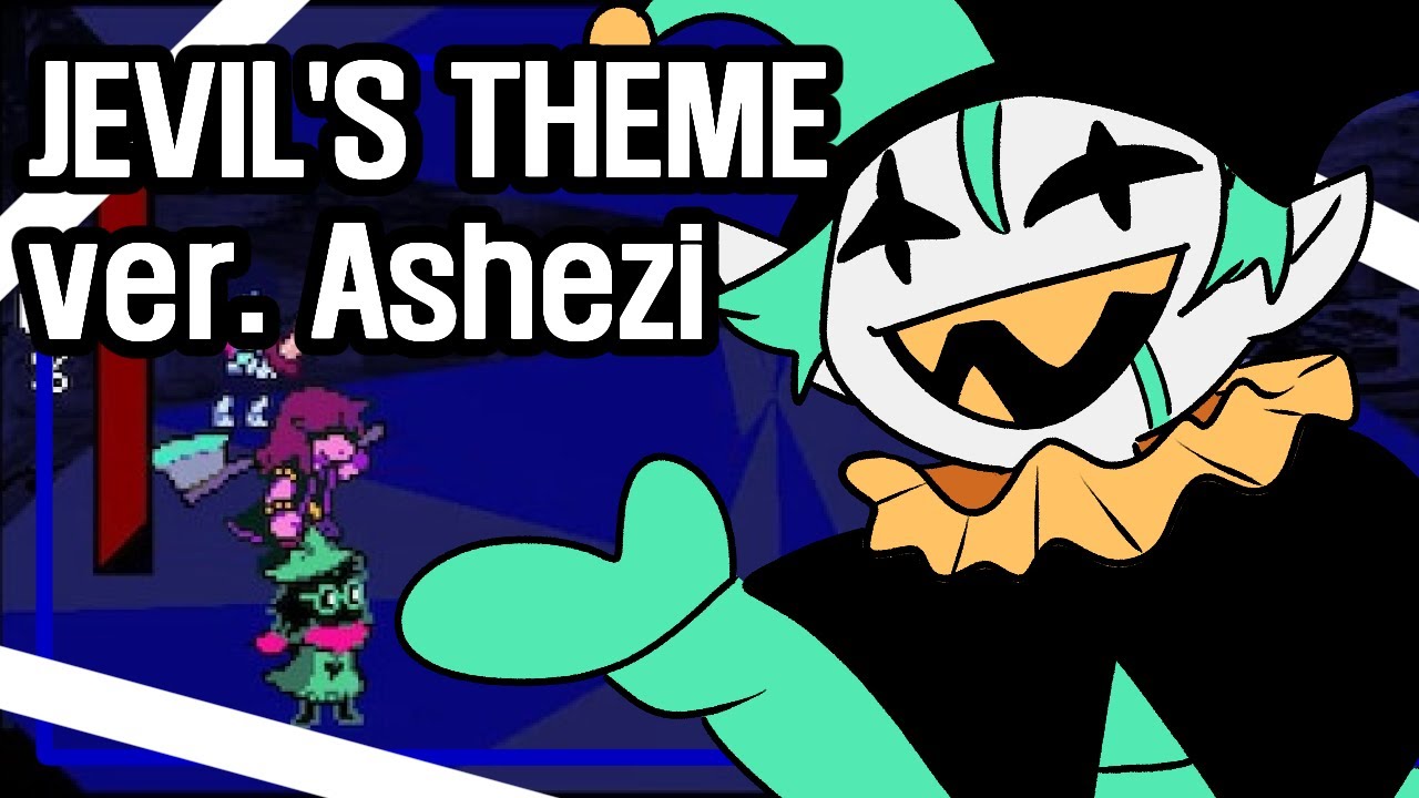 [Song] Jevil's Theme ver. Ashezi | original lyrics - YouTube