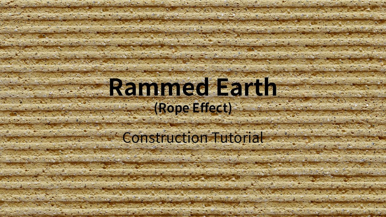 Vanlei Rammed Earth(rope effect) construction steps - YouTube