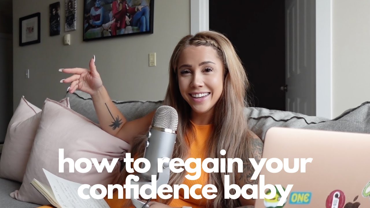 HOW TO REGAIN YOUR CONFIDENCE BABY - YouTube