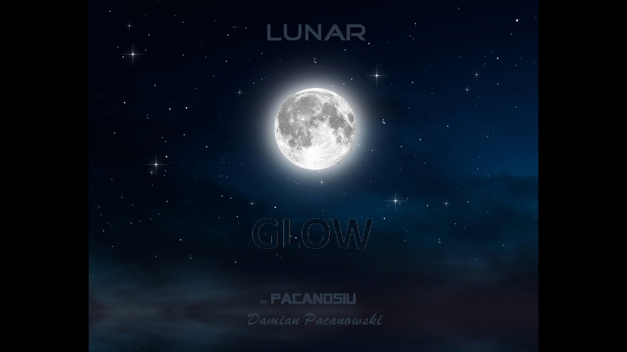 Lunar Glow ©℗®™ - YouTube