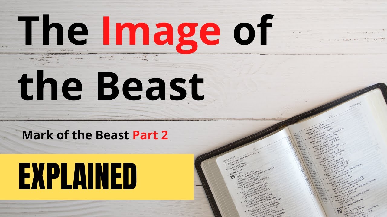 The Image of the Beast - The Mark of the Beast Explained Part 2 - YouTube
