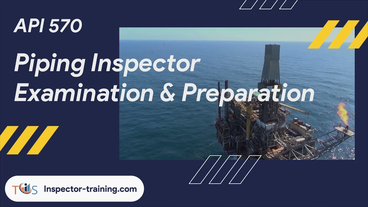 API 570 Piping Inspector Examination & Preparation (part 1) - YouTube