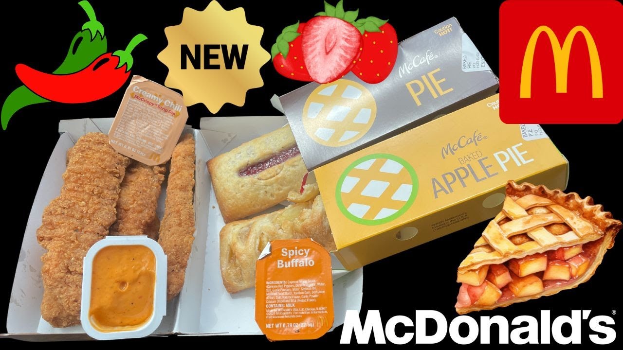 McDonald’s McCrispy Strips and Creamy Chili Dip, Strawberry & Crème Pie ...