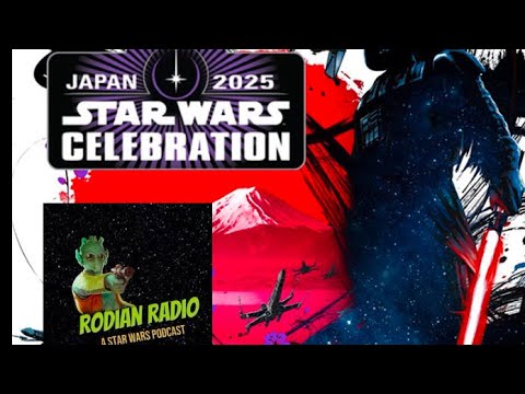 Episode 58 PART 1 Star Wars Celebration Japan recap