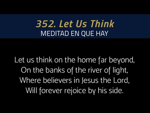 352. Let Us Think (Meditad En Que Hay Un Hogar) - YouTube