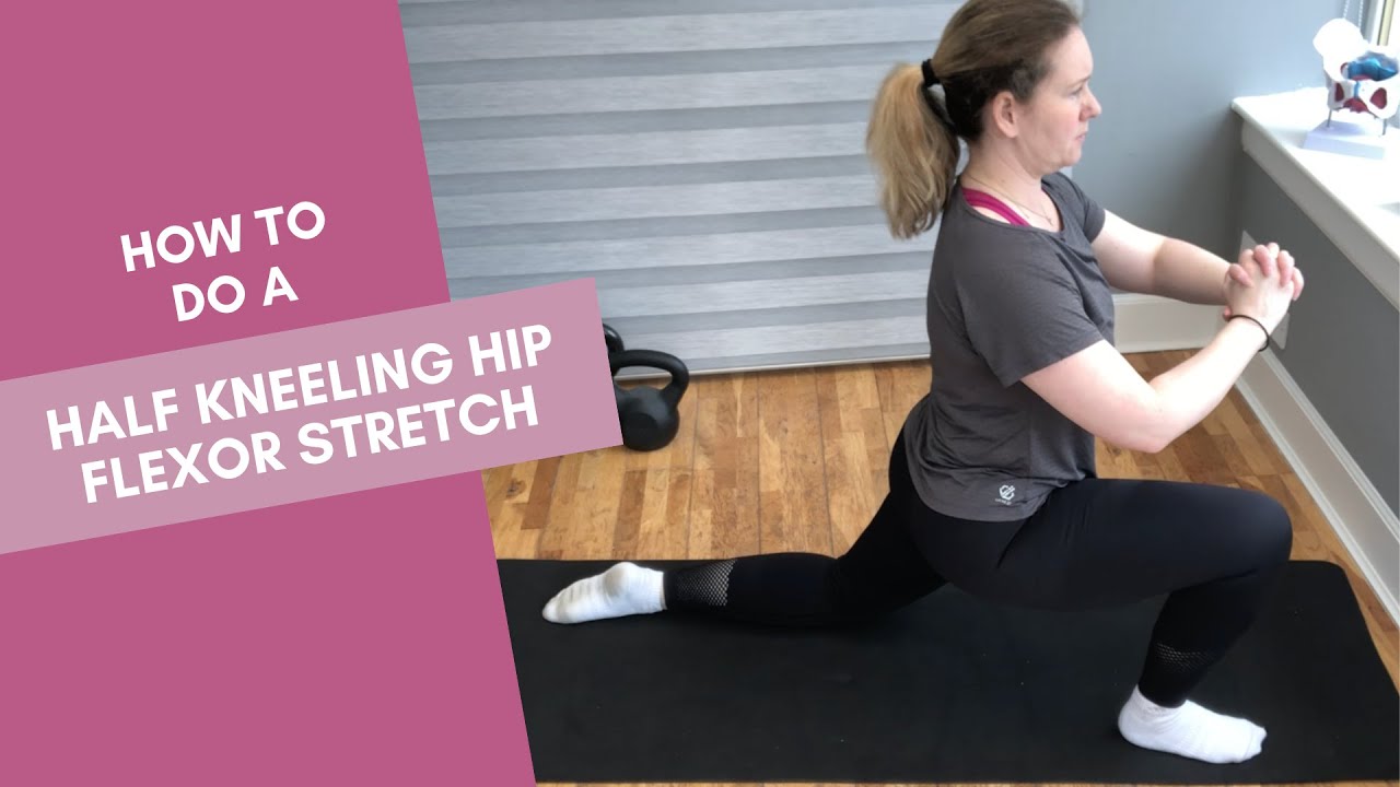Half Kneeling Hip Flexor Stretch - YouTube
