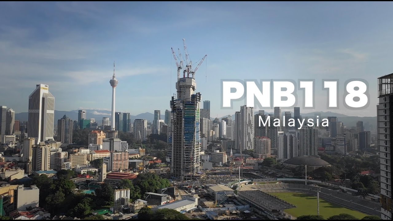 PNB118 Kuala Lumpur - 2019 (Progress) - YouTube