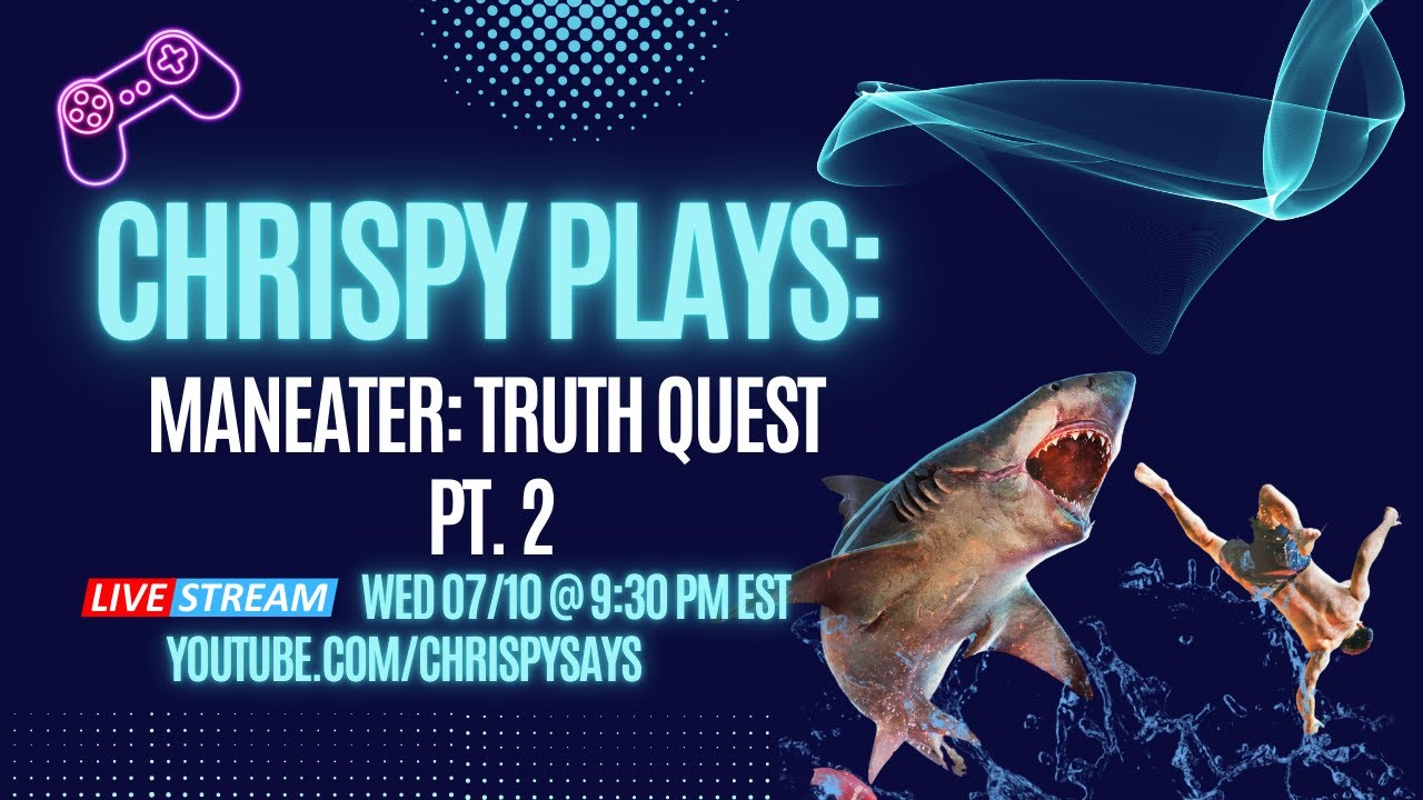 Chrispy Plays: Maneater Truth Quest PT. 2 - YouTube