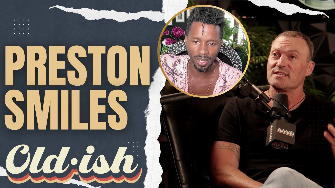 Oldish | 2x13 - Preston Smiles: Unlocking Abundance - YouTube