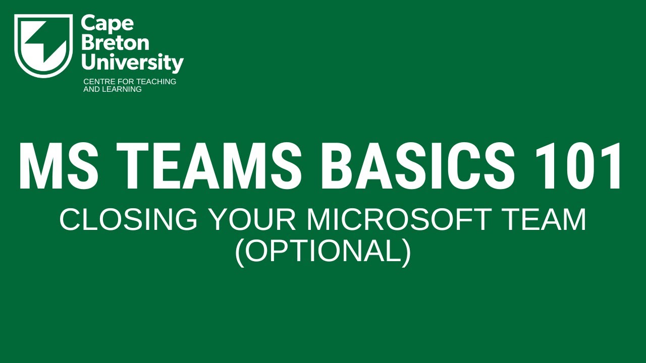MS Teams Basics 101: Closing your Microsoft Team (Optional) - YouTube