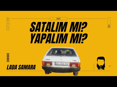 Bakıma Muhtaç Lada Samara Aldım! Toplayacak mıyız, Satacak mıyız?