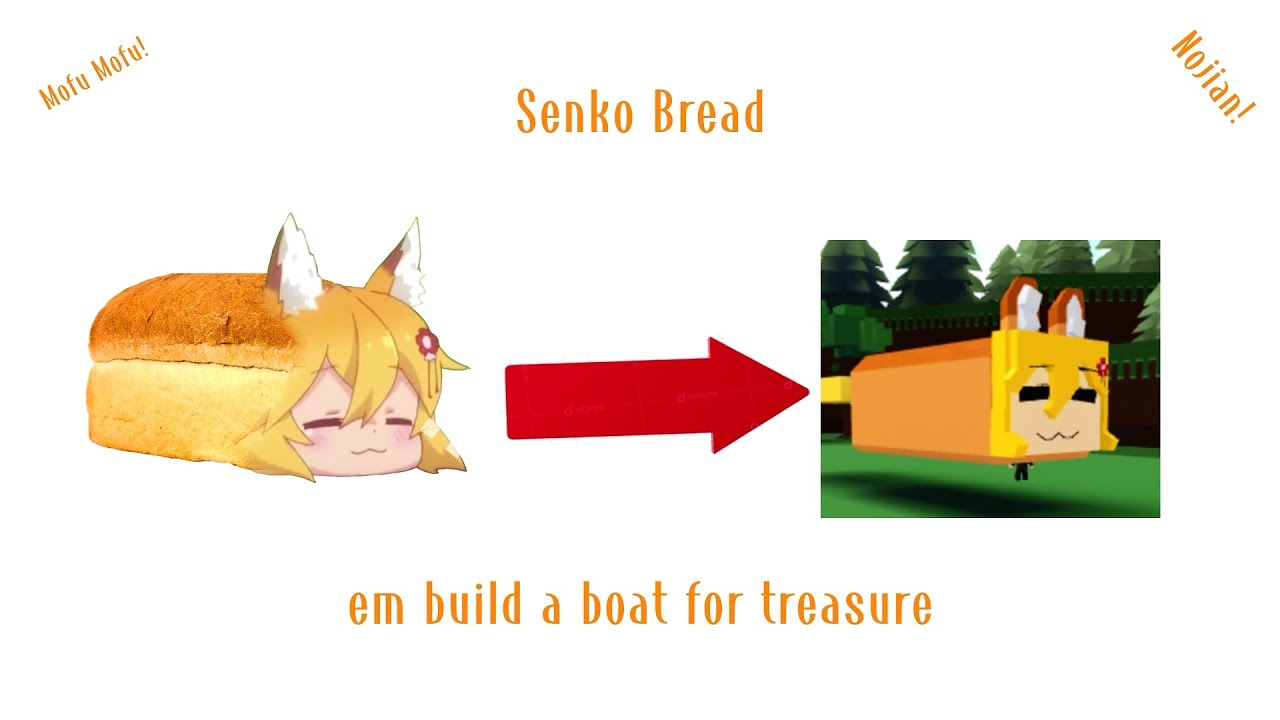 | Senko Bread em build a boat for treasure!!! | - YouTube
