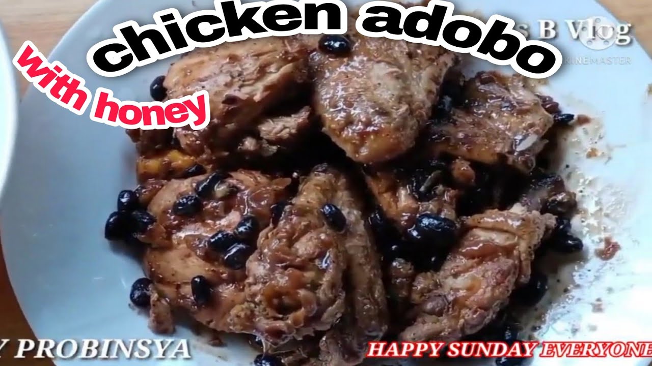 CHICKEN ADOBO WITH HONEY| LUTONG BAHAY| BUHAY PROBINSYA|FILIPINO FOOD ...