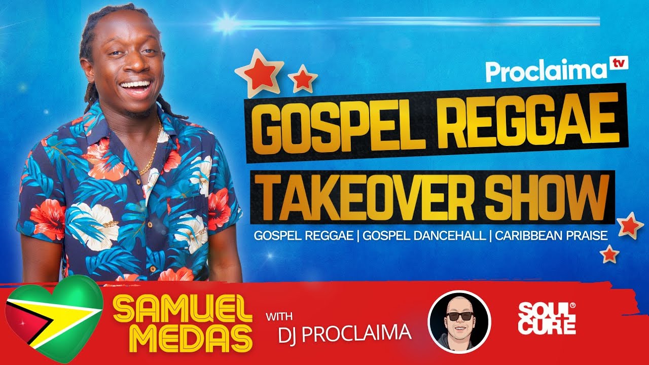 GOSPEL REGGAE | Samuel Medas | Gospel Reggae Takeover | DJ Proclaima ...