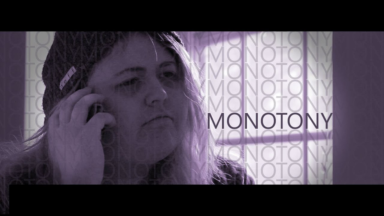 Monotony - YouTube