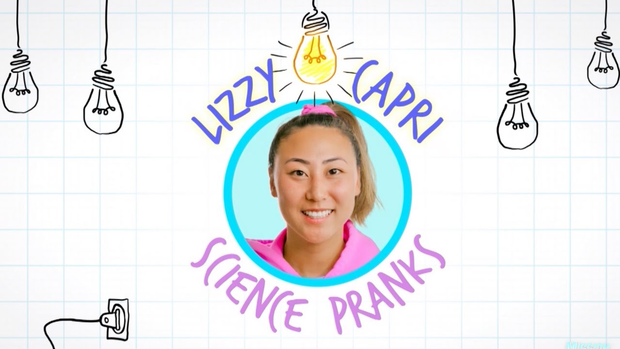Science Pranks With Lizzy Capri! - YouTube