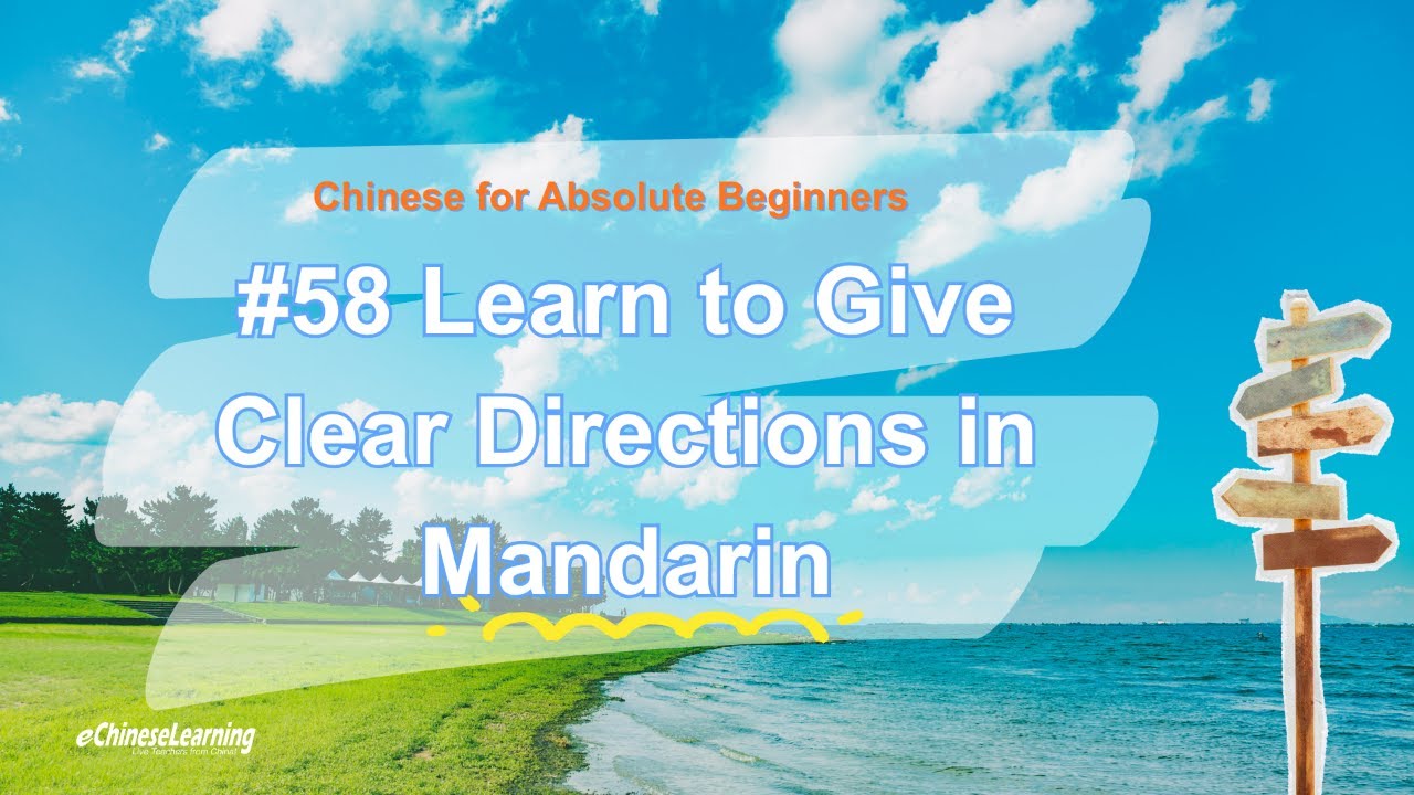 Beginners Lesson #58: Learn to Give Clear Directions in Mandarin - YouTube