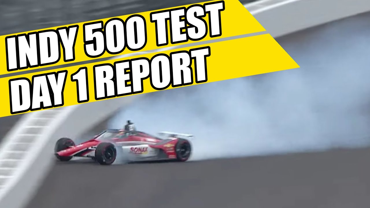 Dramatic Opening Day of Indy 500 Testing - YouTube